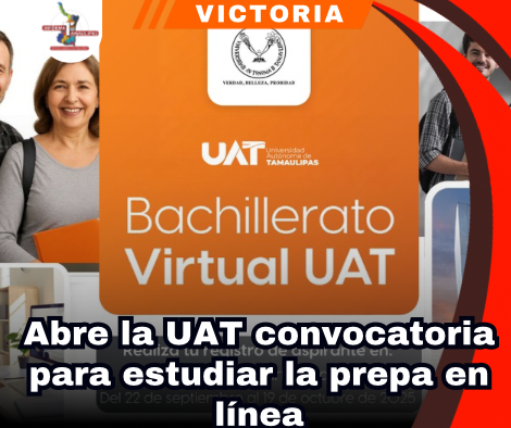 Abre la UAT convocatoria para estudiar la prepa en línea - Informate ...